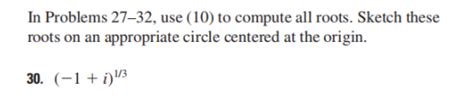 Solved In Problems 2732 Use 10 To Compute All Roots Chegg Com