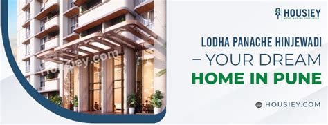 Lodha Panache Hinjewadi Luxury Homes In Pune Housiey Blog