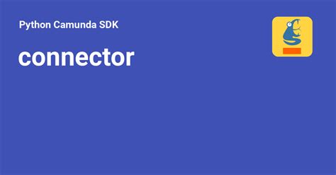 Connector Python Camunda Sdk