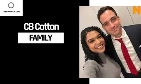 Cb Cotton Husband Past Affairs And Relationships Full Biography 2026