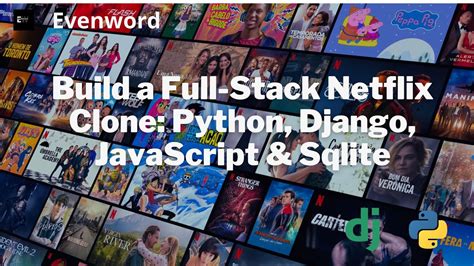 build a full stack netflix clone python django javascript and sqlite youtube