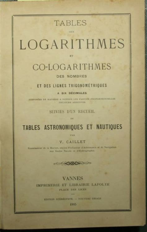 Tables Des Logarithmes Et Co Logarithmes Des Nombres Et Des Lignes Trigonometriques à Six Tables Des Logarithmes Et Co Logarithmes Des Nombres Et Des Lignes Trigonometriques à Six