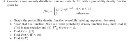 Solved 5 Consider A Continuously Distributed Random