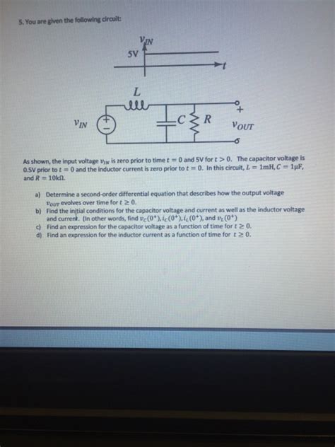 Solved You Are Given The Following Circuit As Shown The Chegg