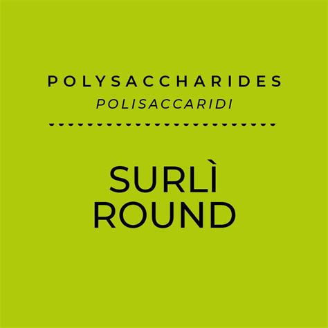 Surlì Round | Mannoproteins and polysaccharides