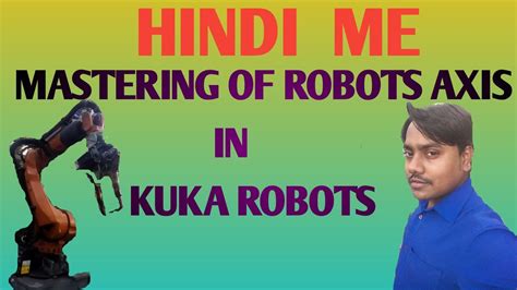 Mastering Of Robots Axis In Kuka Robots Hindi Me Kick Electrical Like Subscribe And Share