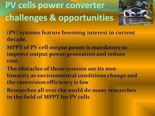 Maximum Power Point Tracking Techniques For Photo Voltaic PPT