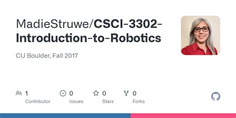 Github Madiestruwecsci 3302 Introduction To Robotics Cu Boulder