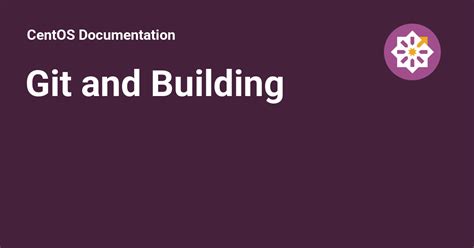 Git And Building Centos Documentation