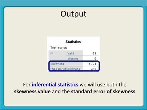 Normal Or Skewed Distributions Descriptive One Sample Pptx