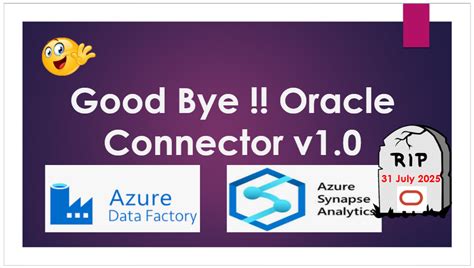 Migrating To Oracle Connector V20 In Azure Data Factory And Synapse