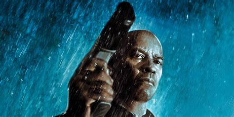 Denzel Washingtons 10 Best Scenes In The Equalizer Movies Ranked