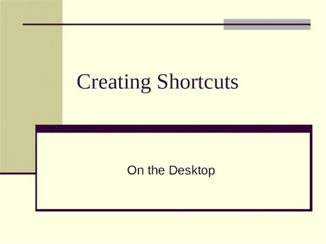 ppt creating shortcuts on the desktop creating shortcuts to programs