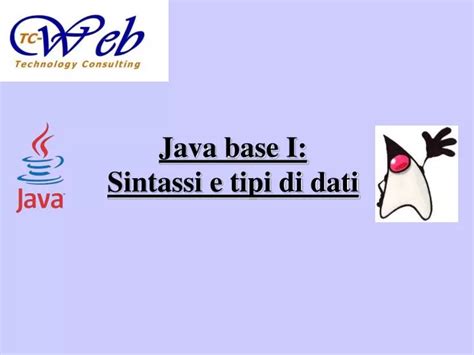 Ppt Java Base I Sintassi E Tipi Di Dati Powerpoint Presentation Free Download Id5237417