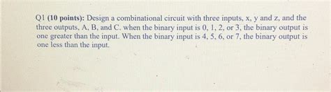 Solved Q1 10 ﻿points Design A Combinational Circuit With