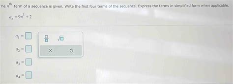 solved the n th term of a sequence is given write the first four