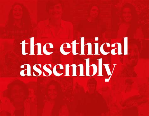 Ethical Assembly Redesign Our Future On Behance