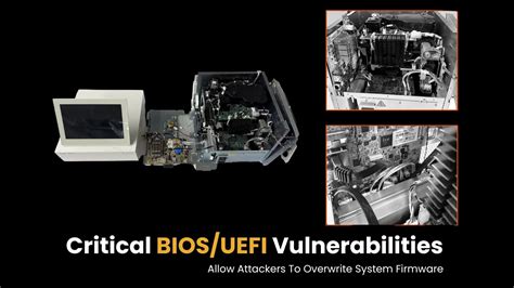Critical Biosuefi Vulnerabilities Enable Attackers To Overwrite System Firmware