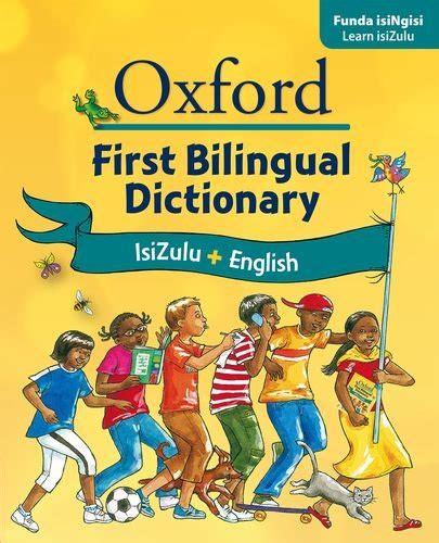 Oxford First Bilingual Dictionary Isizulu And English Illustrated With