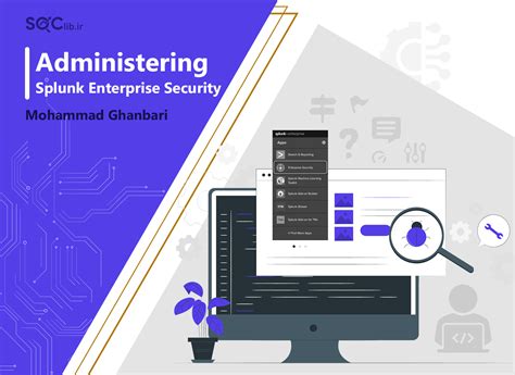 دوره آموزشی Administering Splunk Enterprise Security کتابخانه Soc