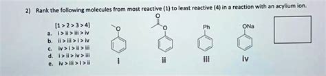Solved Rank The Following Molecules From Most Reactive 1 To Least