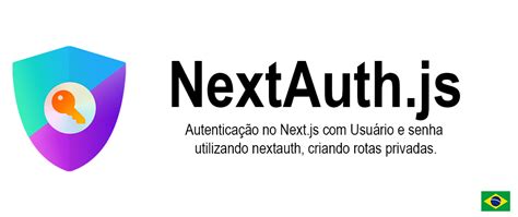 autenticação no next js com usuário e senha e criando rotas privadas