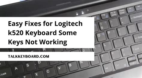 easy fixes for logitech k520 keyboard some keys not working