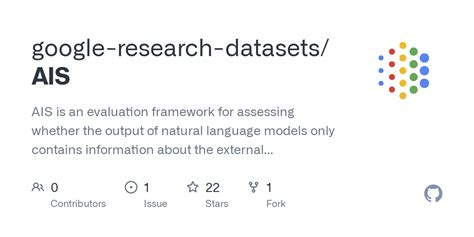 GitHub Google Research Datasets AIS AIS Is An Evaluation Framework For Assessing Whether The