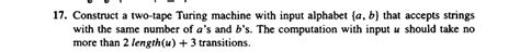 solved 17 construct a two tape turing machine with input