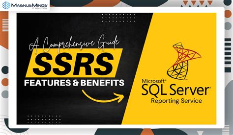 Ssrs Features And Benefits Guide Magnusminds Blog