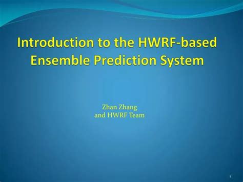 Ppt Introduction To The Hwrf Based Ensemble Prediction System Powerpoint Presentation Id2616298