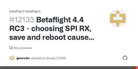 Betaflight 44 Rc3 Choosing Spi Rx Save And Reboot Causes Loss Of
