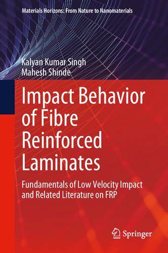 Impact Behavior Of Fibre Reinforced Laminates Fundamentals Of Low Velocity Impact And Related