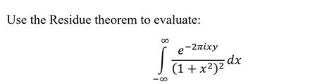 Solved Use The Residue Theorem To Chegg