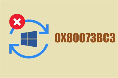 Resolved How To Fix The Windows Update Error 0x80073bc3 Minitool