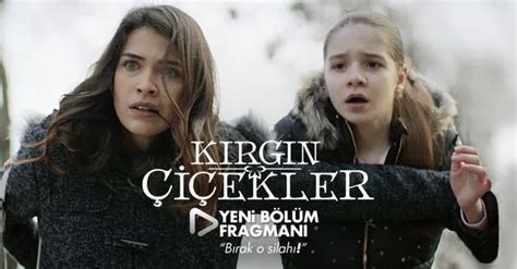 Kırgın Çiçekler 106 Bölümde Kader Iflas Mı Ediyor