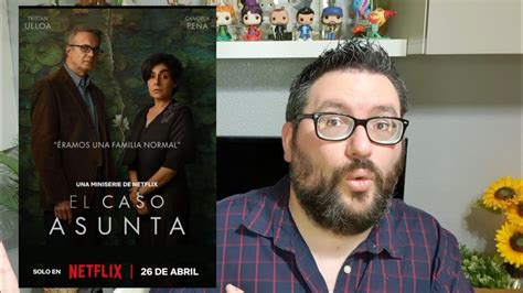 EL CASO ASUNTA de Netflix | Candela Peña y Tristán Ulloa arrasan en esta serie - YouTube