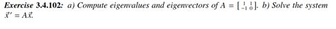 Solved Exercise A Compute Eigenvalues And Chegg