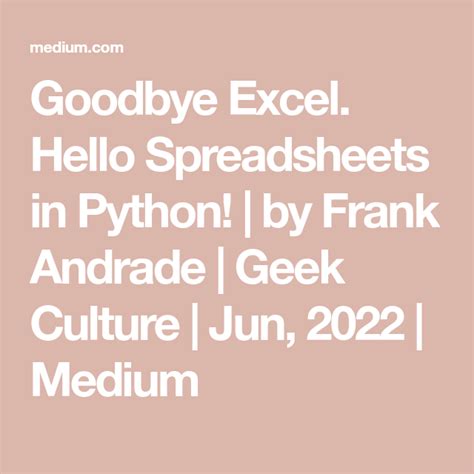 Goodbye Excel Hello Spreadsheets In Python