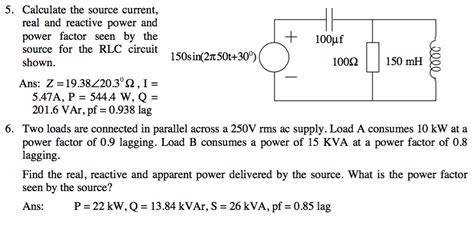 solved calculate the source current real and reactive power