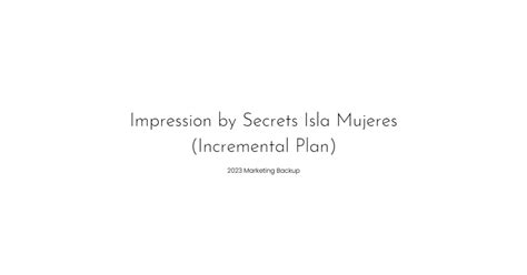 2023 backup impression by secrets isla mujeres incremental