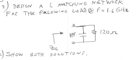 design a l matching networkfor the falcowing lo ad and