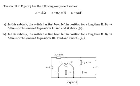 Solved The Circuit In Figure Has The Following Component Chegg
