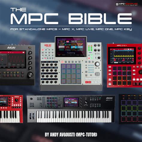 MPC Bible: The Complete Tutorial Course For Standalone MPCs