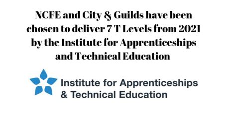 Ncfe And City And Guilds Have Been Chosen To Deliver 7 T Levels From 2021