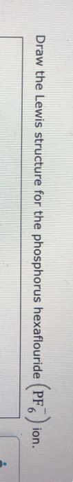 Solved Draw The Lewis Structure For The Phosphorus