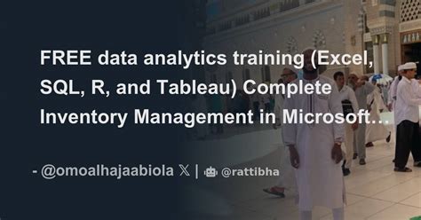 free data analytics training excel sql r and tableau thread from omoalhaja
