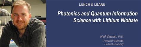 Registration Lunch And Learn With Neil Sinclair Phd Nov 28 2023 Photonics Center