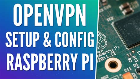 how to set up openvpn on a raspberry pi wundertech