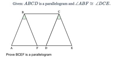 solved given abcd is a parallelogram and ∠ abf≌ ∠ dce prove bcef is
